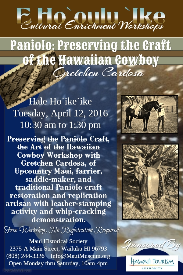 Preserving the Art of the Paniolo Workshop April 12 : Maui Now