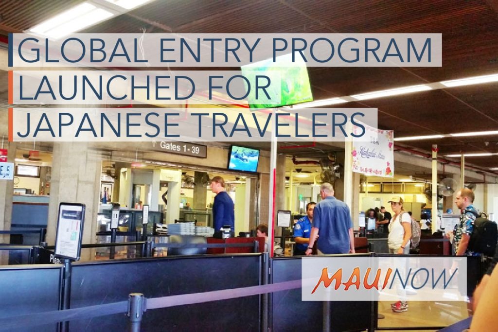 Global Entry Pilot Program Announced for Japanese Travelers : Maui Now