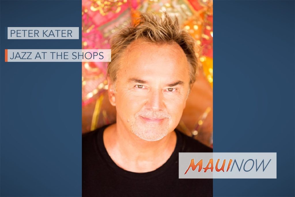 Jazz at The Shops Features Peter Kater, Dec. 6 : Maui Now