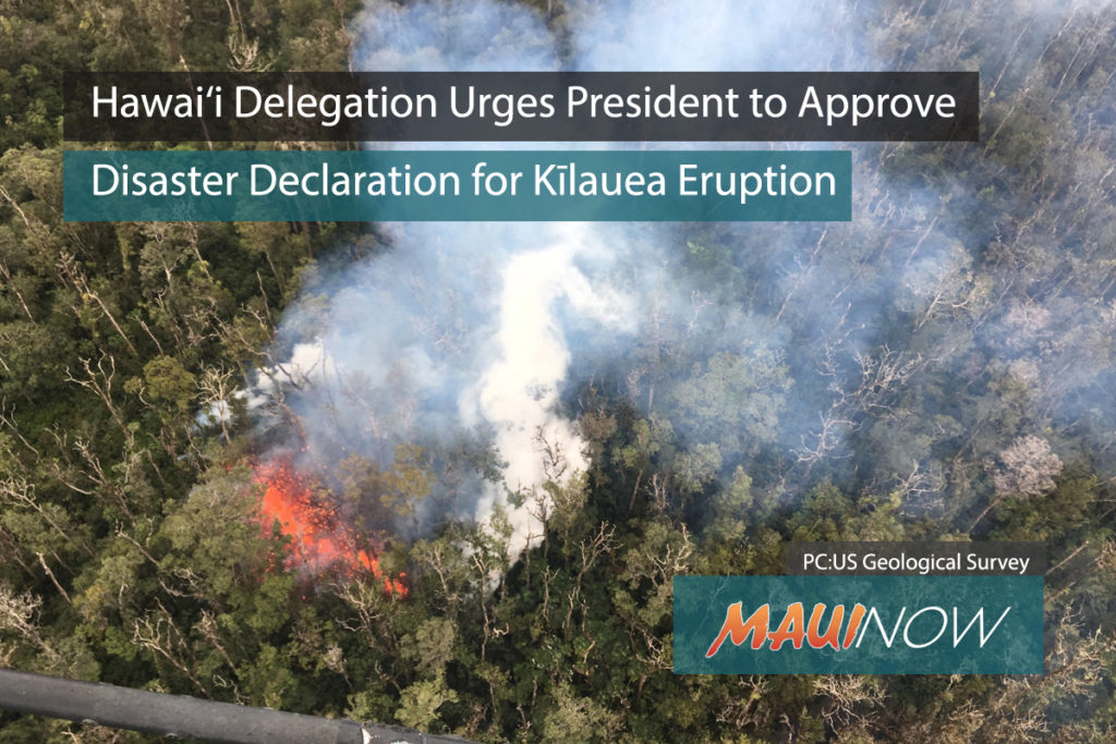 Hawai‘i Delegation Urges Support of Disaster Declaration for Kīlauea ...