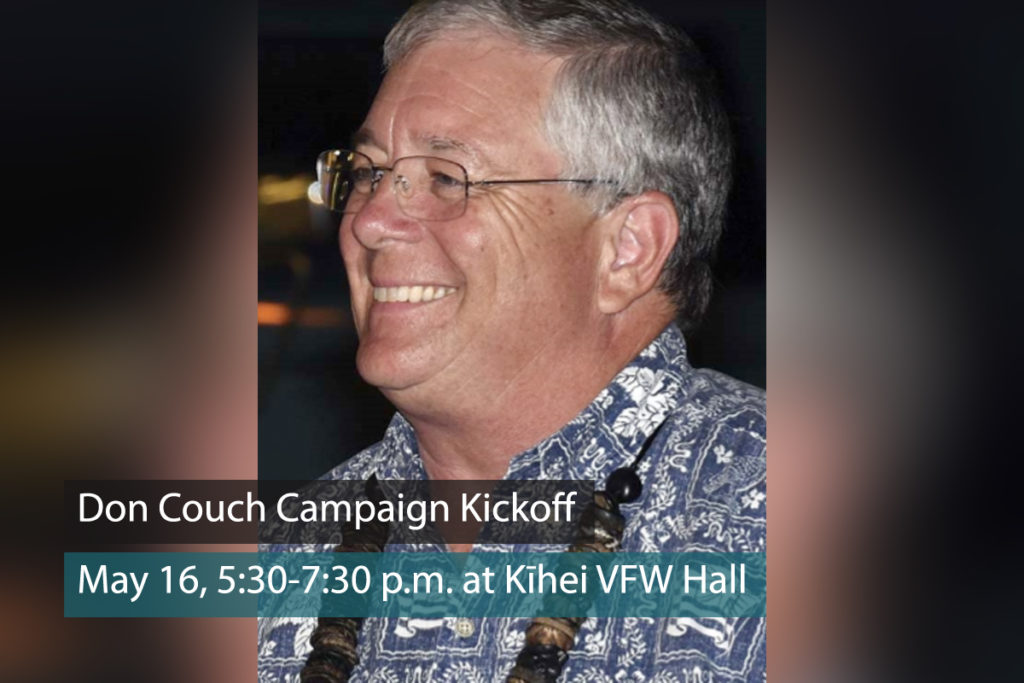 Don Couch Campaign Kickoff Event, May 16 : Maui Now