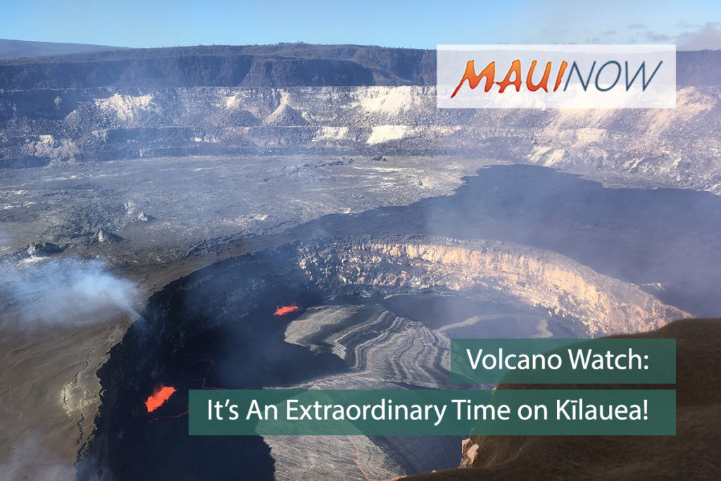 Volcano Watch: It’s An Extraordinary Time on Kīlauea! : Maui Now