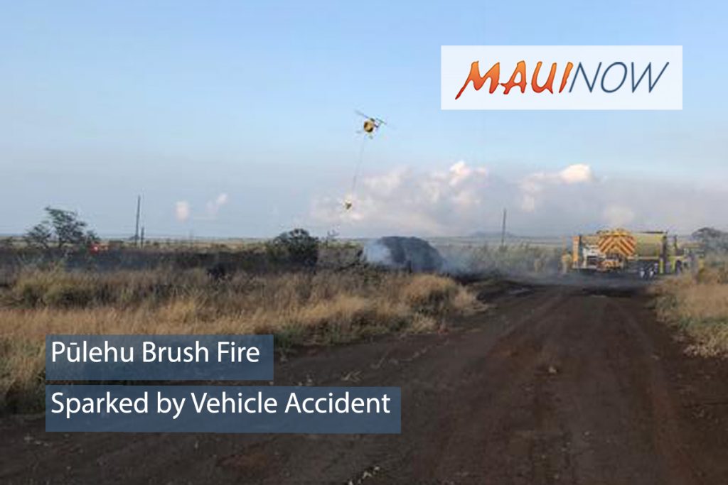 Pūlehu Brush Fire Sparked by Vehicle Accident : Maui Now