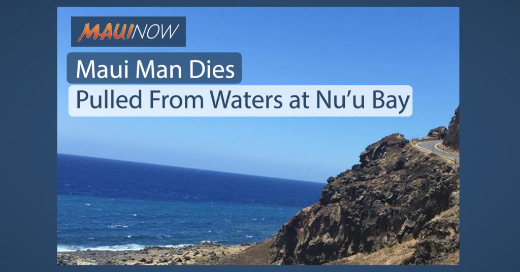 Maui Man Dies Pulled From Waters At Nuʻu Bay Maui Now