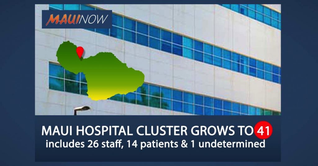 Maui Hospital Cluster Grows to 41 : Maui Now