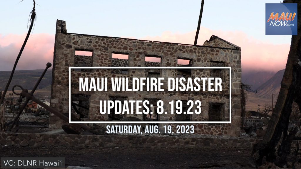 Maui wildfire disaster updates for Aug. 19: Death toll remains at 114 ...