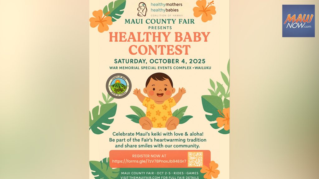 Maui County Fair will feature the 2025 Healthy Baby Contest on Oct. 4 ...